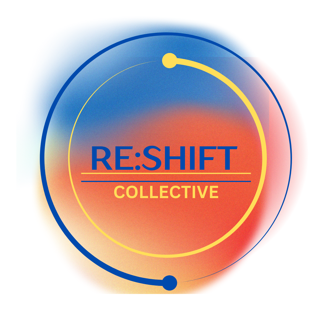 Re:Shift Collective – “Shift the way you learn. Shift the way you live.”