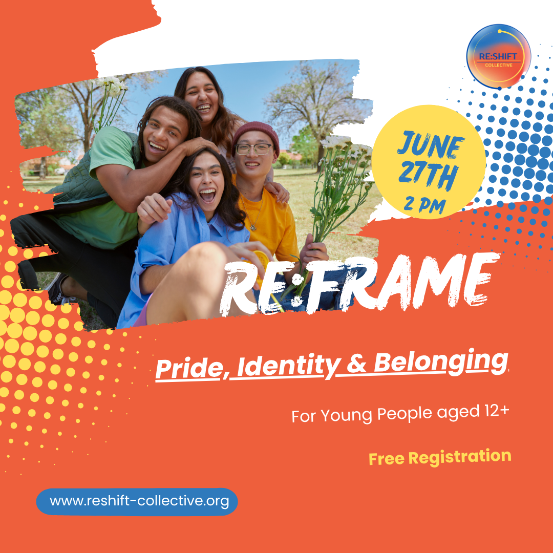 Re:Frame Session: Pride, Identity & Belonging – Re:Shift Collective